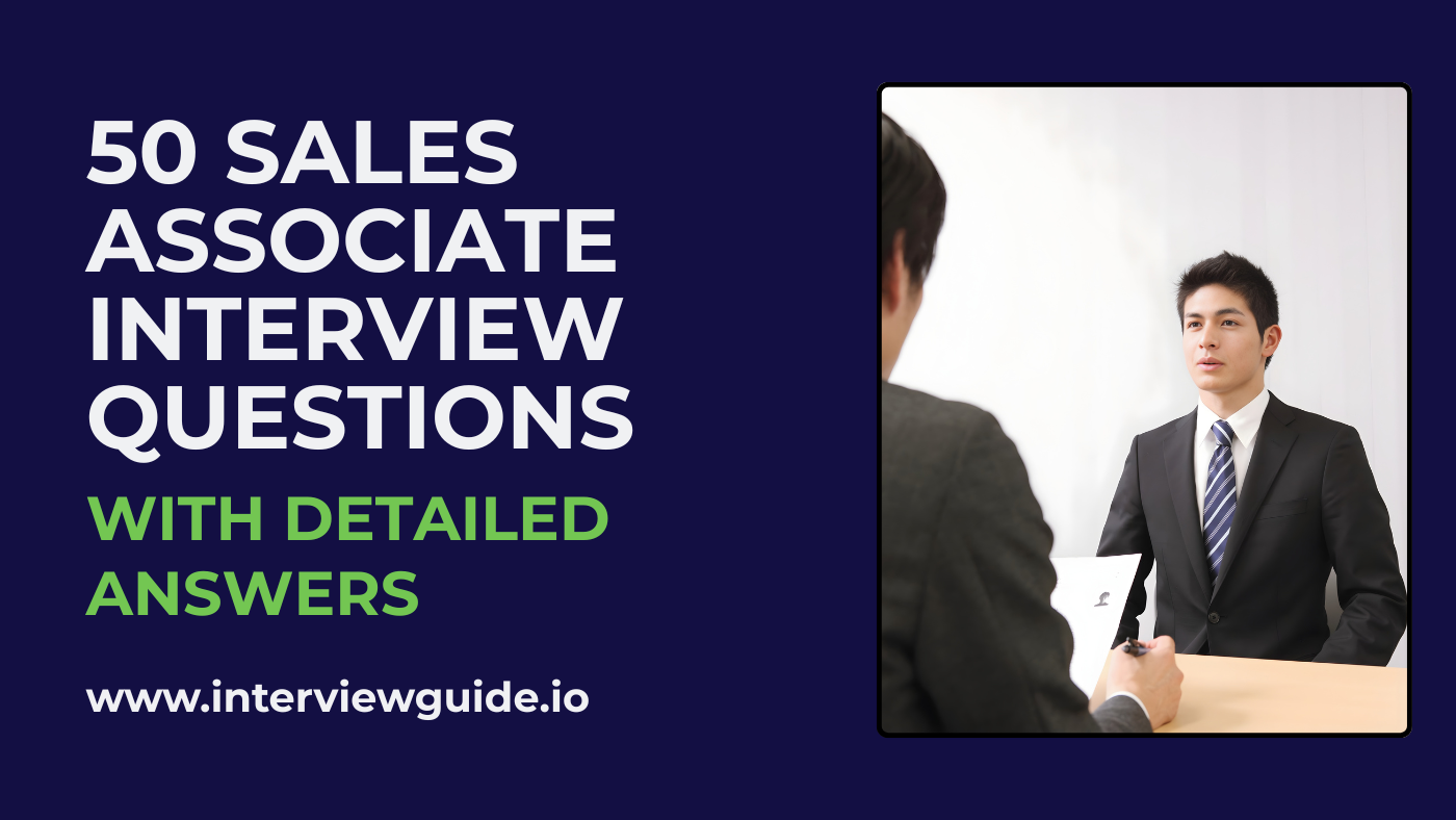 50 Sales Associate Interview Questions & Answers – InterviewGuide
