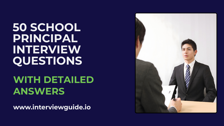 50 School Principal Interview Questions & Answers – InterviewGuide